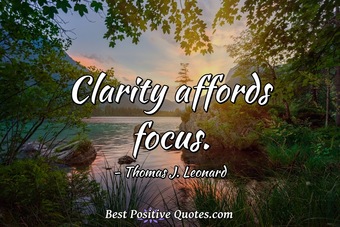 Clarity is alignment. Clarity is a clear impulse of where to go ...