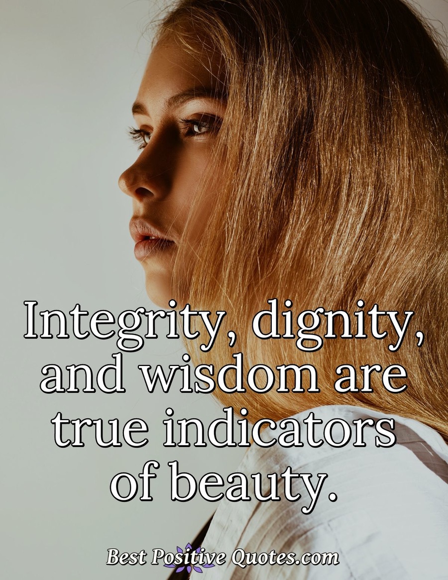 21 Dignity Quotes on Keeping your Integrity and Self-respect